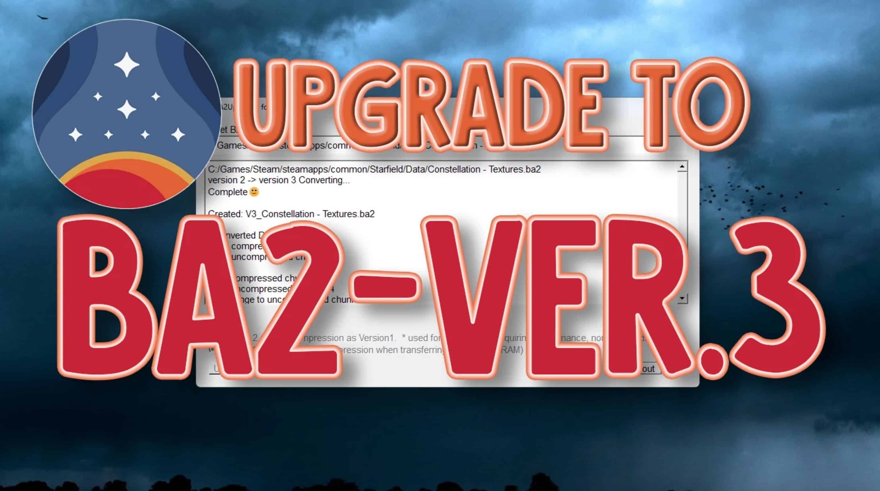 BA2 Upgrader - Upgrade to Ba2 Version 3 | Starfield Mod Download