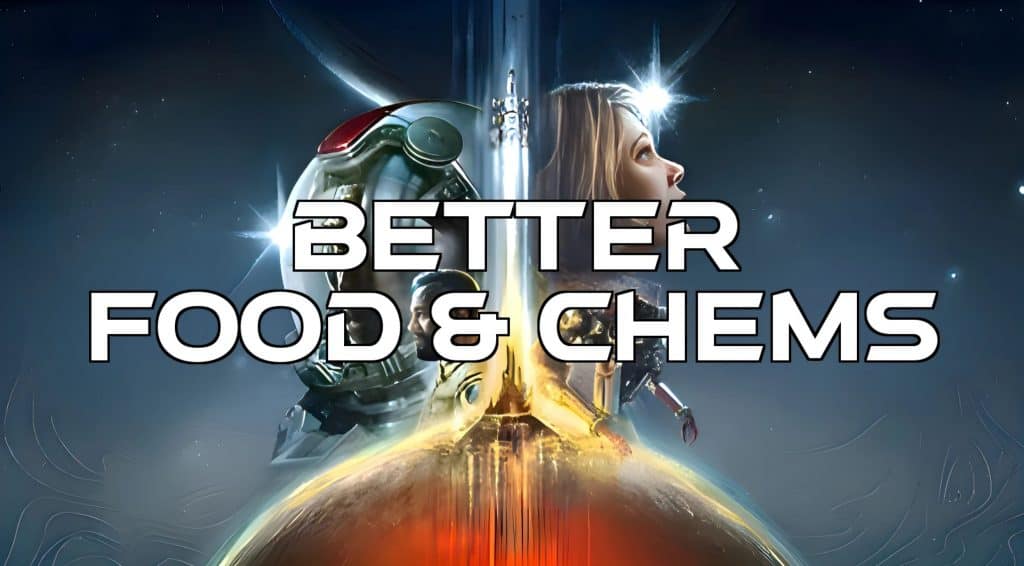 Better Food and Chems | Starfield Mod Download
