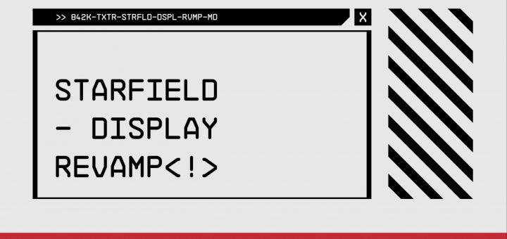 Starfield Display Revamp Archives - Starfield Mods